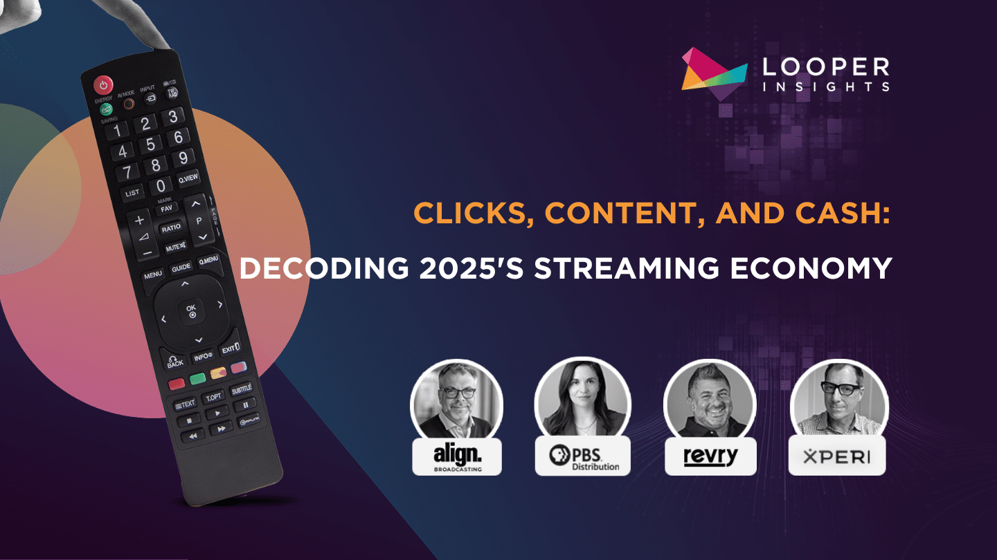 Clicks, Content, and Cash: Decoding 2025’s Streaming Economy - Looper Insights